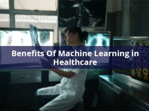 Benefits of Machine Learning in Healthcare | Gyanipandit Programming